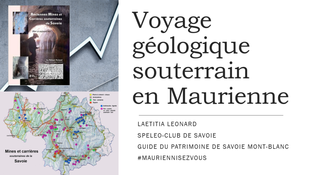 Conférence "Voyage géologique souterrain en Maurienne" par Laetitia ...